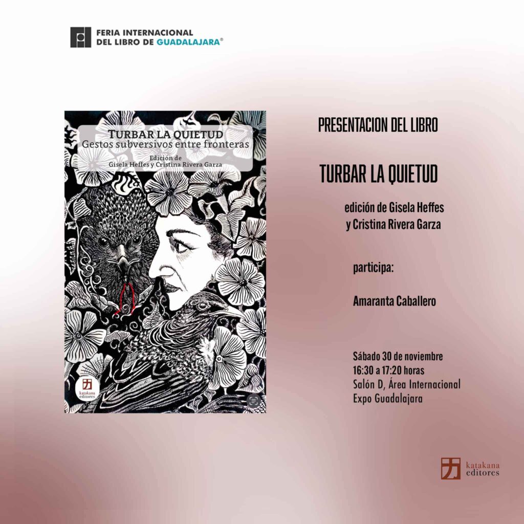TURBAR LA QUIETUD EDICIÓN DE GISELA HEFFES Y CRISTINA RIVERA GARZA EN ...